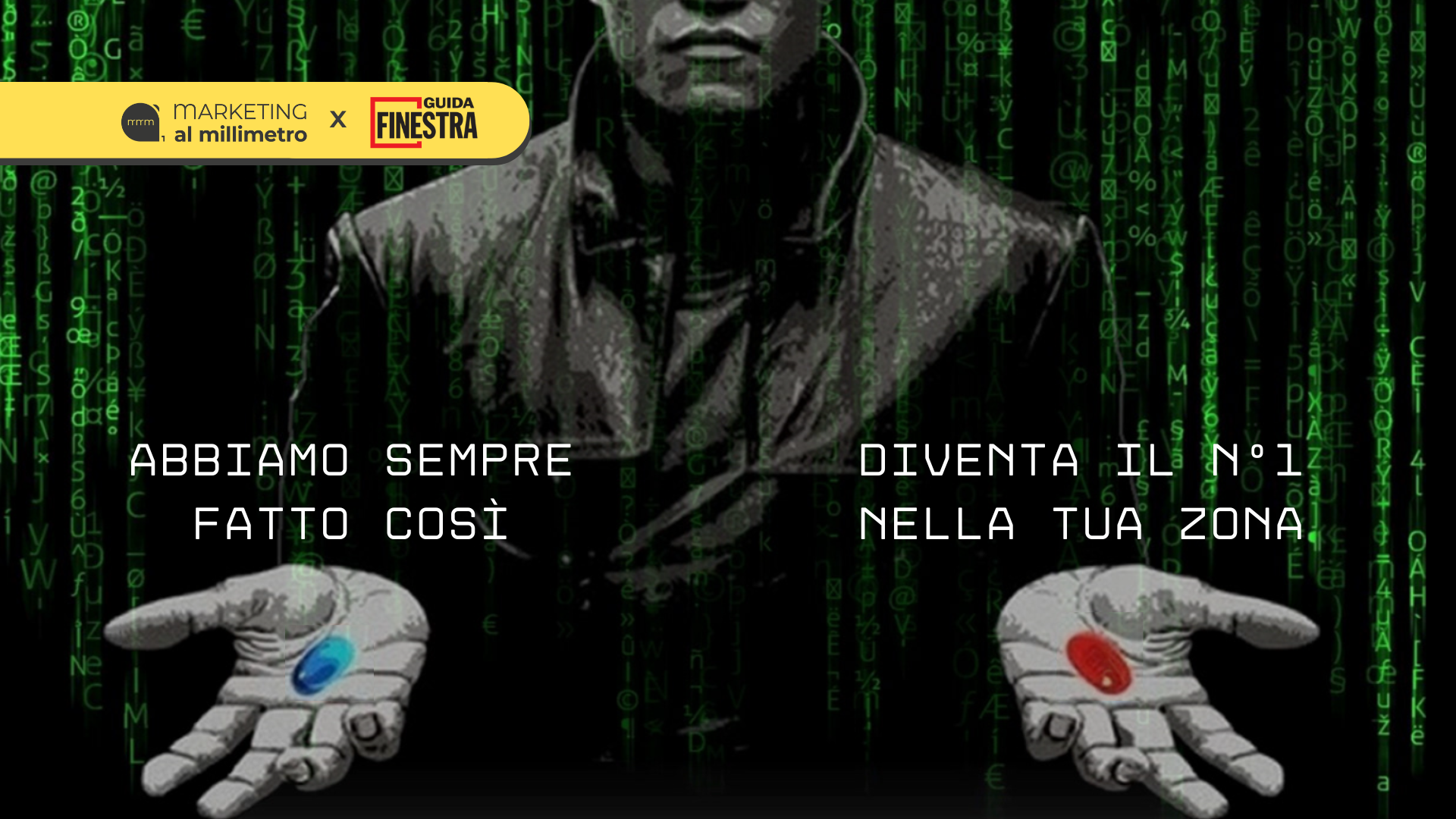 Esci dalla Matrix “abbiamo sempre fatto così” - Guidafinestra