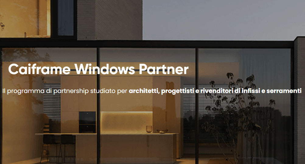 Partnership Caiframe: un’opportunità nel mondo degli infissi