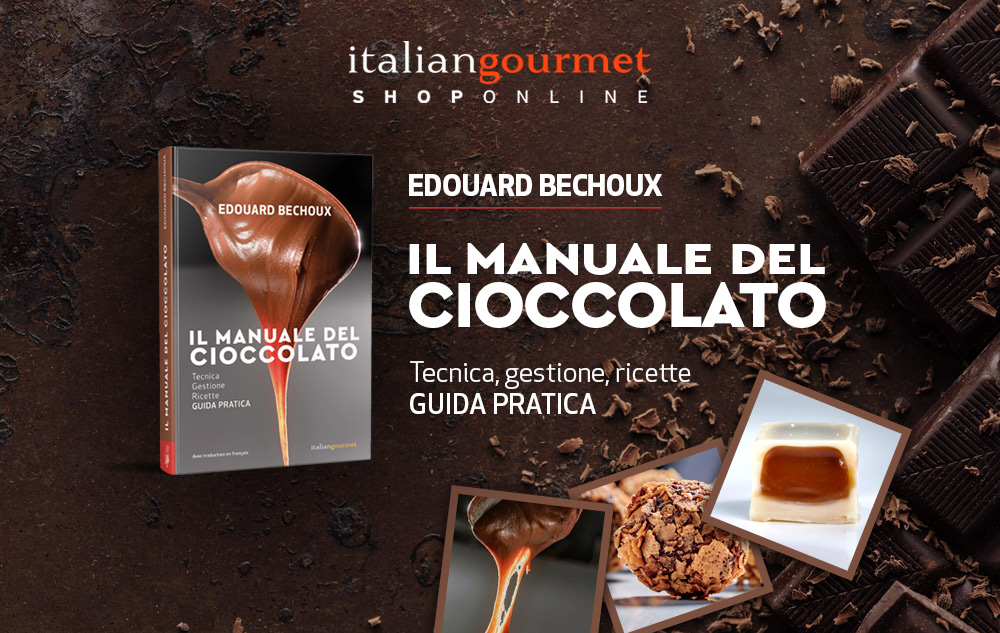 Il manuale del cioccolato: guida completa di Edouard Bechoux