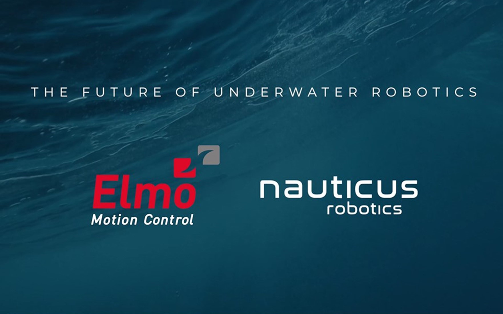 Automazione avanzata, partnership Nauticus Robotics e Elmo